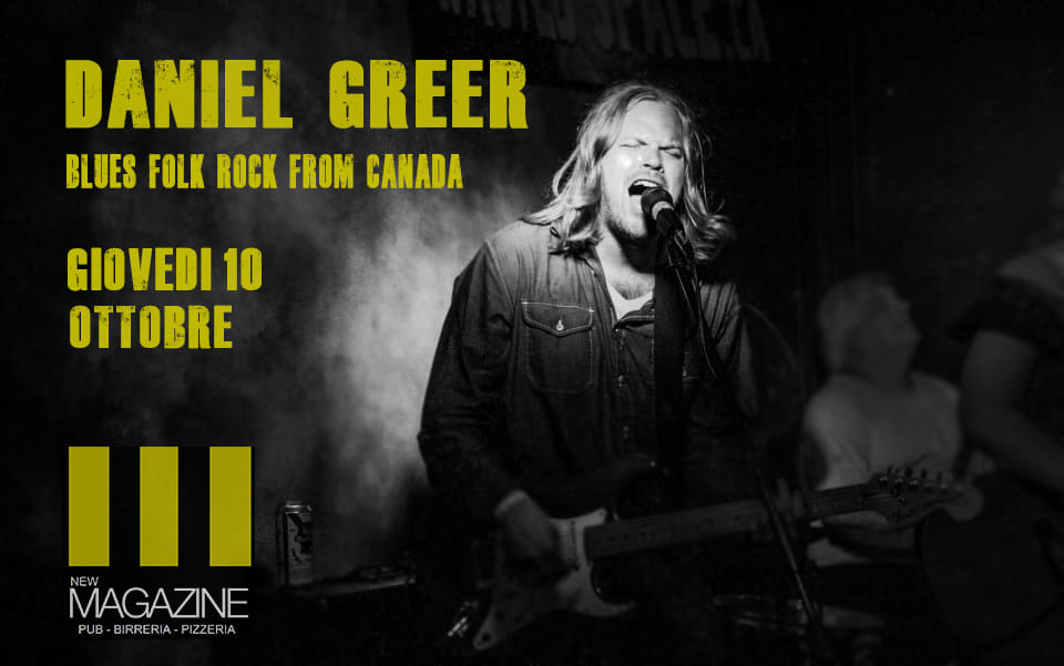 Daniel Greer Blues, Folk, Rock from Canada - Massafra -il Tacco di Bacco